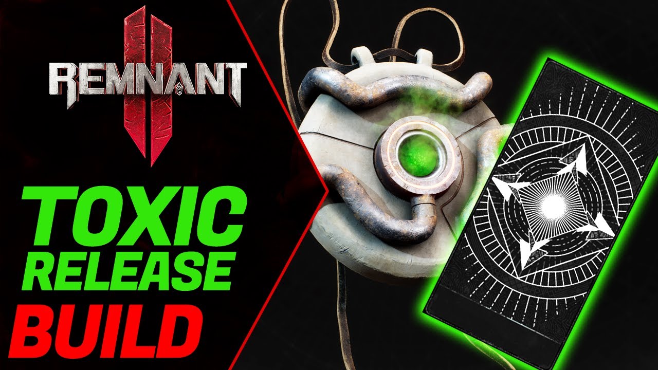Remnant 2: The TOXIC Release build - YouTube