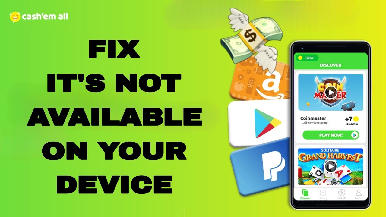 How To Fix And Solve Cash'em All App It's Not Available On Your Device ...
