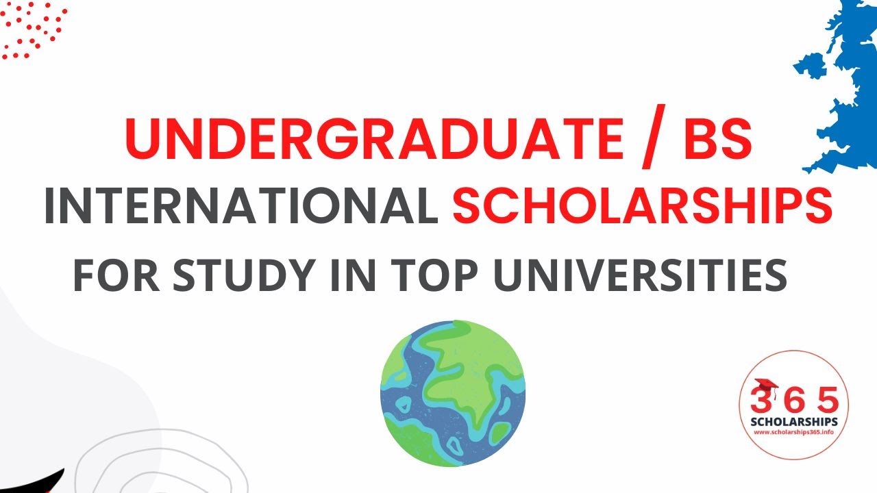 Undergraduate Scholarships 2022-2023 Fully Funded | Bachelors ...