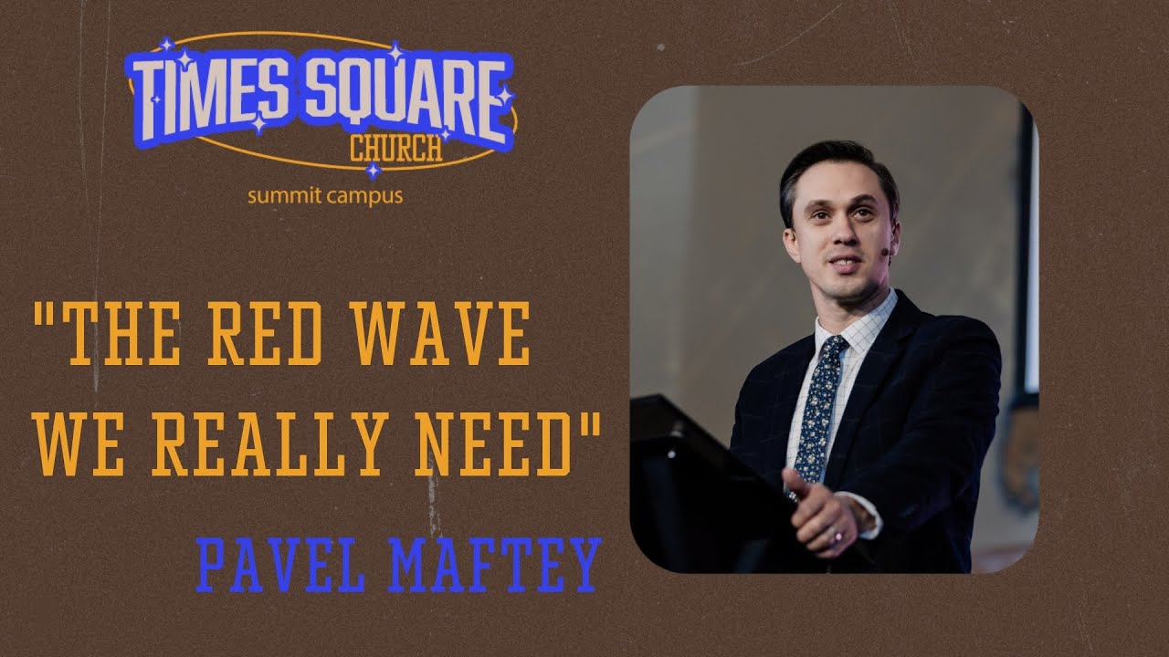 The Red Wave We Really Need | Pavel Maftey - YouTube