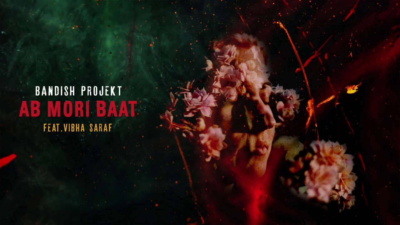Bandish Projekt - Ab Mori Baat ft. Vibha Saraf ( Teaser) - YouTube