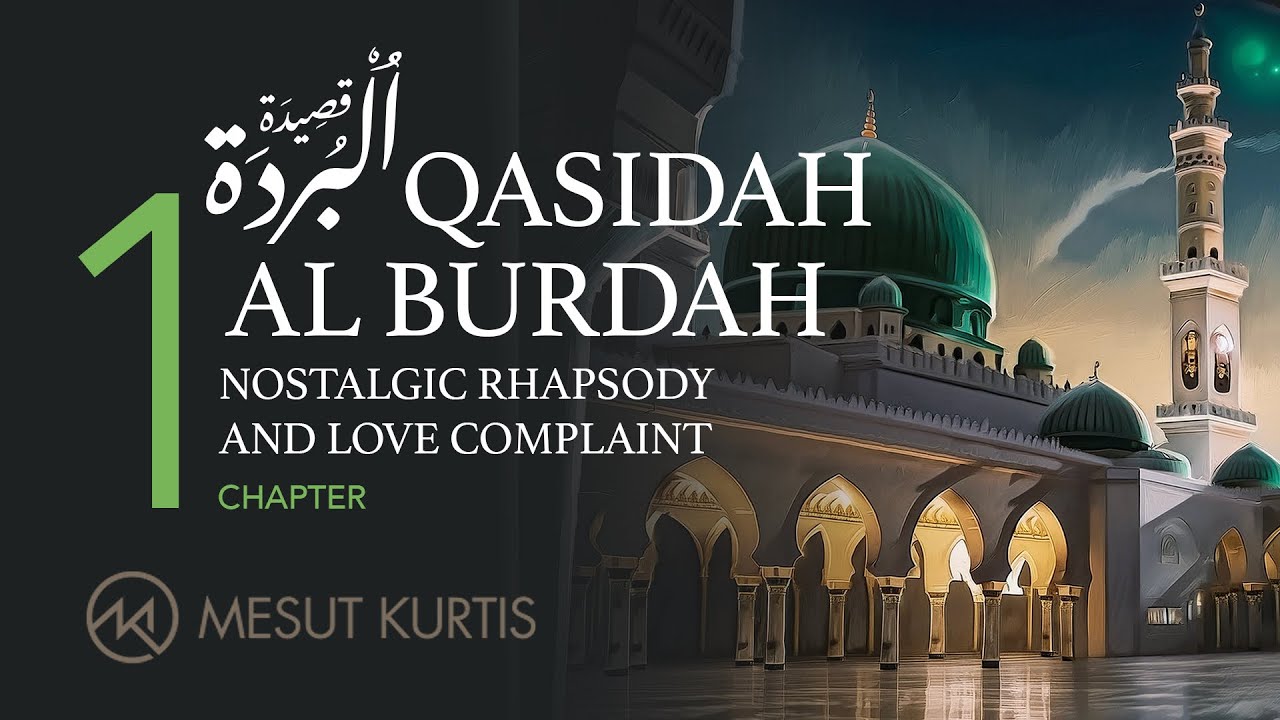 Mesut Kurtis - Qasidah AL Burdah Chapter 1| مسعود كُرتِس - قصيدة ...