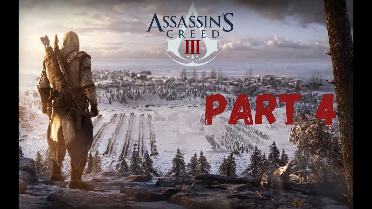 Assassin's Creed 3 Walkthrough Gameplay Part 4 4K60FPS - YouTube