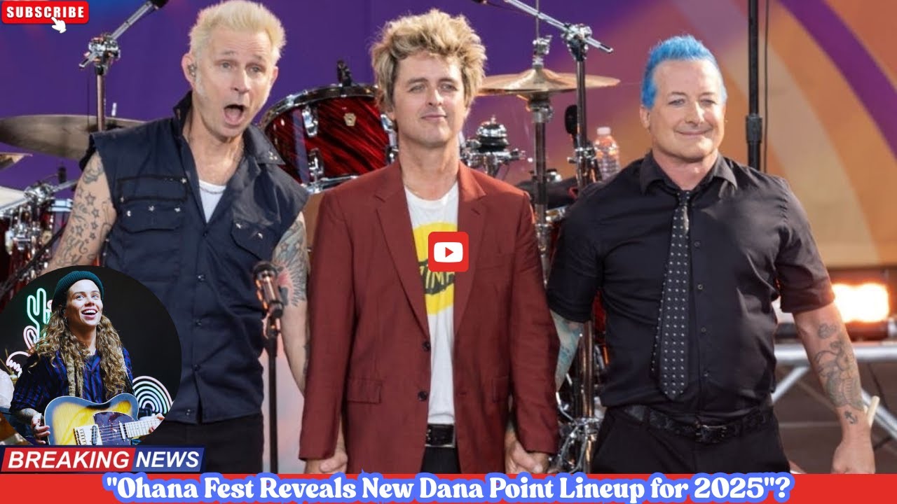 "Ohana Fest Reveals New Dana Point Lineup for 2025"? - YouTube