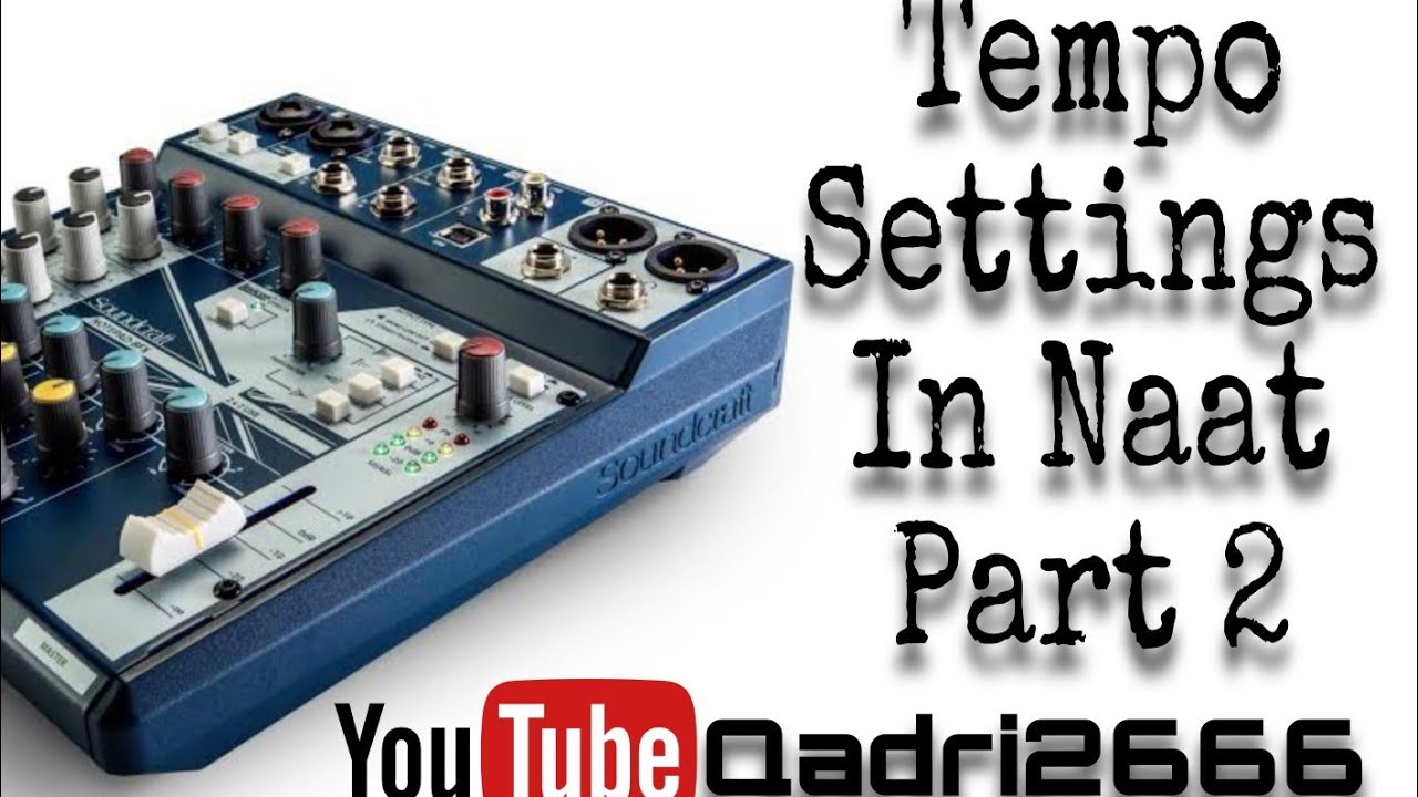 Naat Tempo Setting Part 2 || Eco Mixer For Naat Sharif || Qadri2666 ...