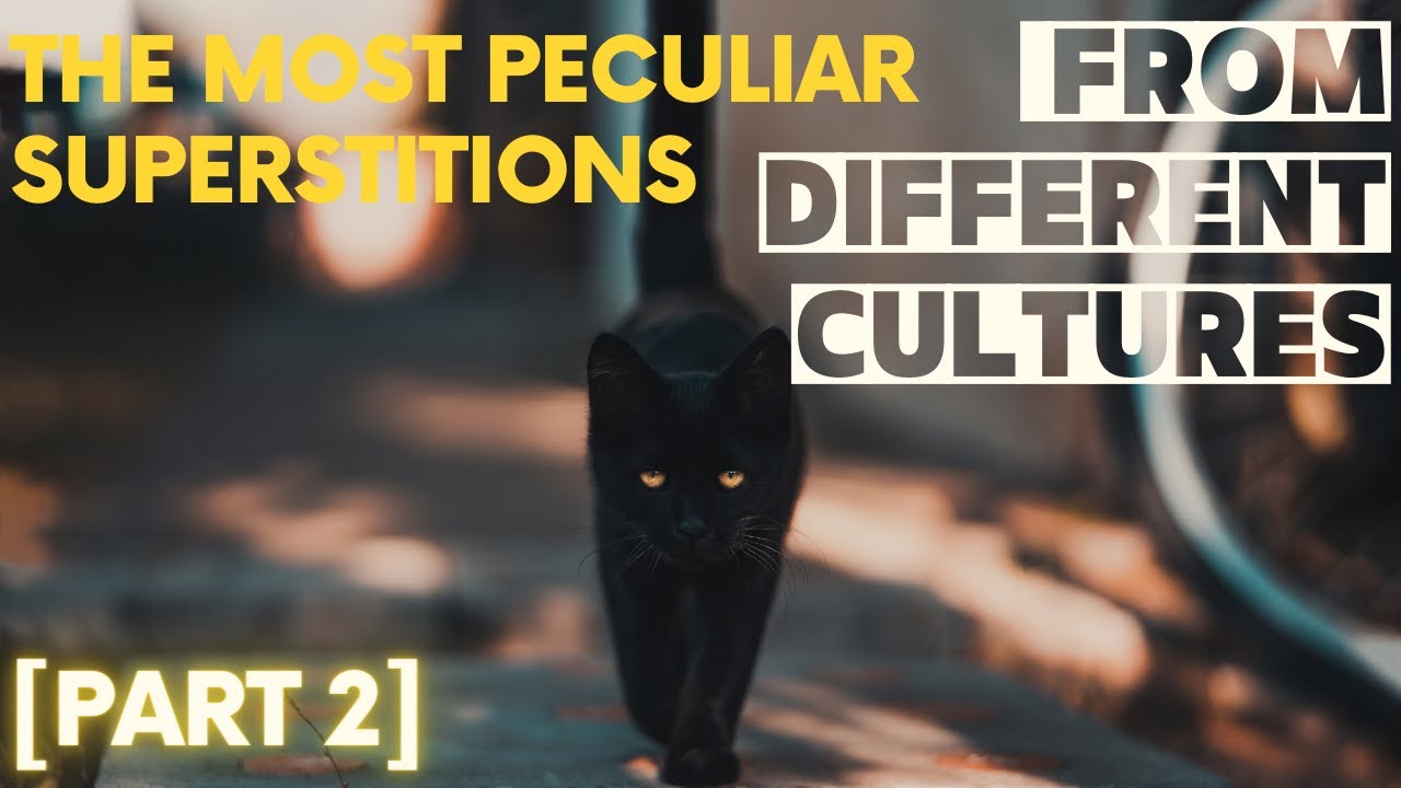 The most peculiar superstitions from different cultures [Part 2] - YouTube