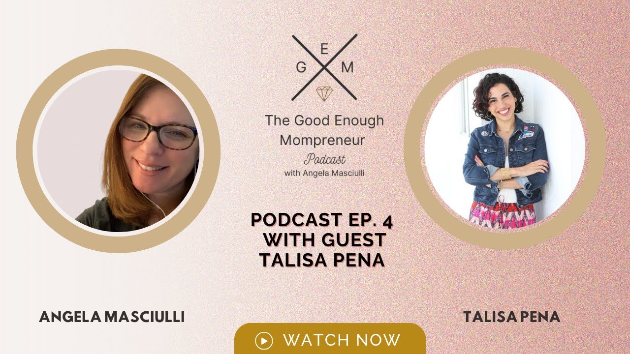 The Good Enough Mompreneur Podcast - Ep 4: Guest Talisa Pina, Social ...
