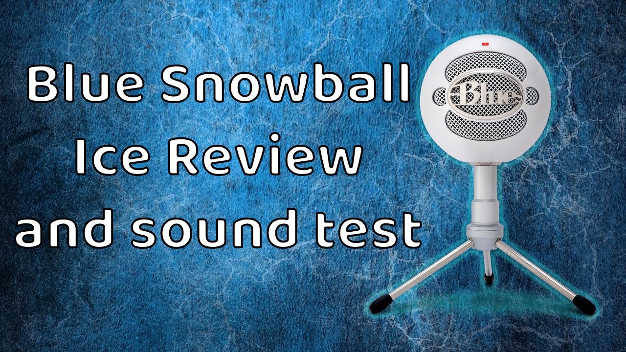 Blue Snowball Ice Review (And sound test) - YouTube