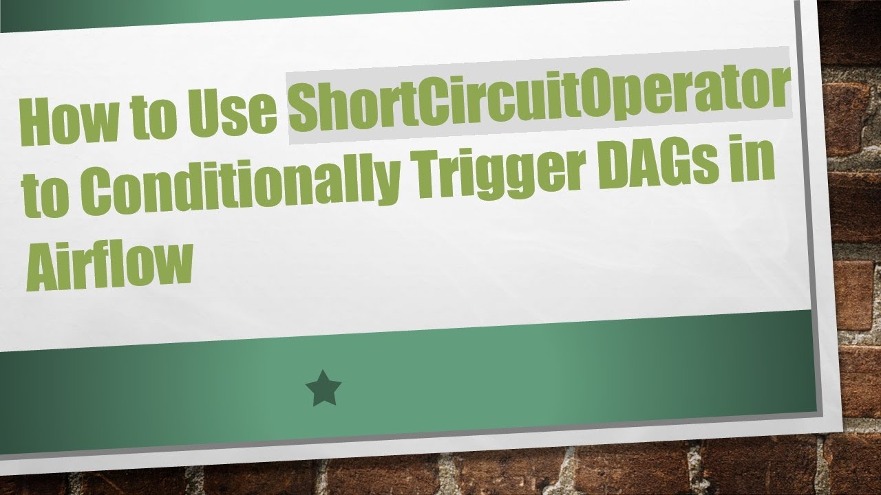 How to Use ShortCircuitOperator to Conditionally Trigger DAGs in Airflow - YouTube