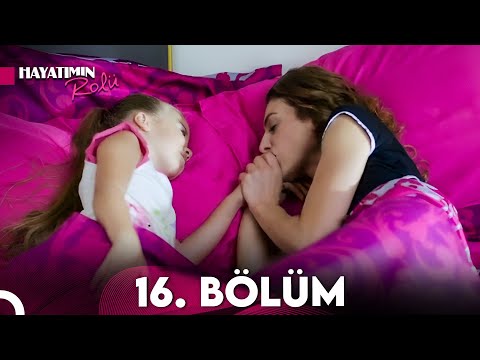 Hayatımın Rolü 16. Bölüm