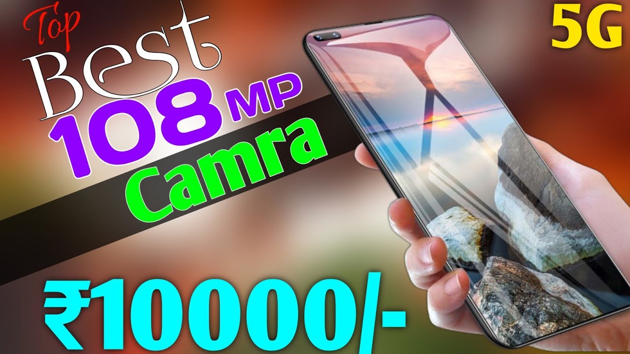 Best Camra Phone Under 10k / 108MP|Ultra -wide/ 6000 mAh / HDR Support ...