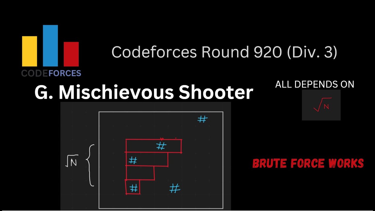 G. Mischievous Shooter | Codeforces Round 920 (Div. 3) - YouTube G. Mischievous Shooter | Codeforces Round 920 (Div. 3) - YouTube