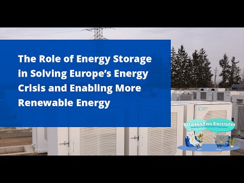 Between Two Electrodes: The role of energy storage in solving Europe’s ...