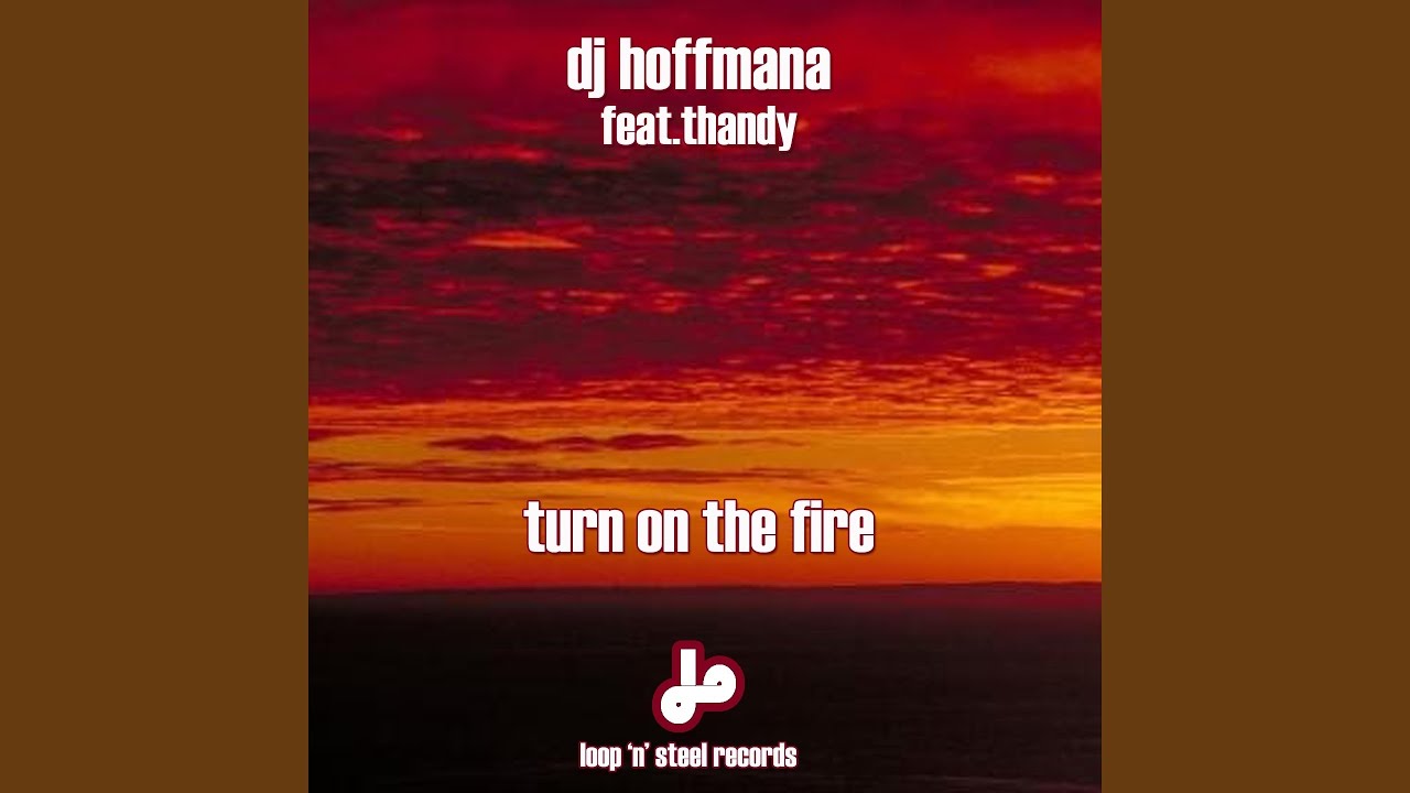 Turn On the Fire (Original Mix) (feat. Thandy) - YouTube