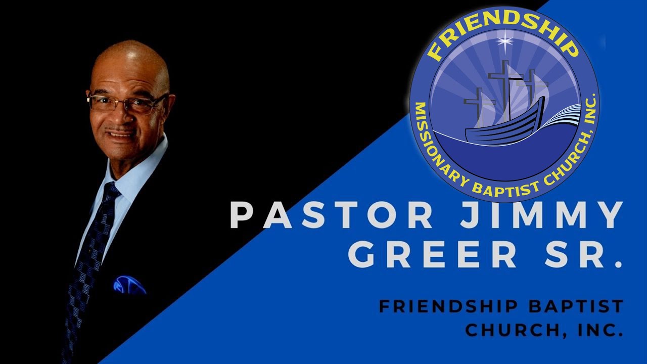 "The Goodness of God" | Pastor Jimmy D. Greer, Sr. | Friendship M.B ...