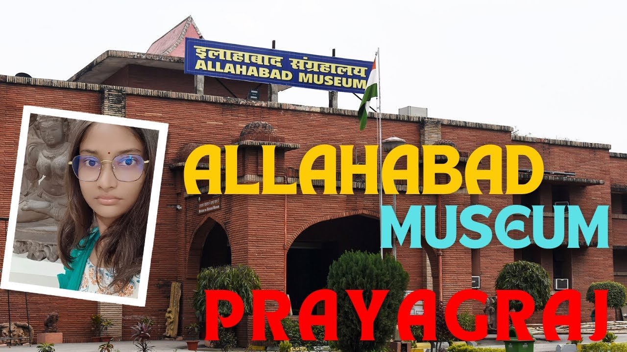 Allahabad Museum Tour || With My Sister || Prayagraj || #vlog # ...