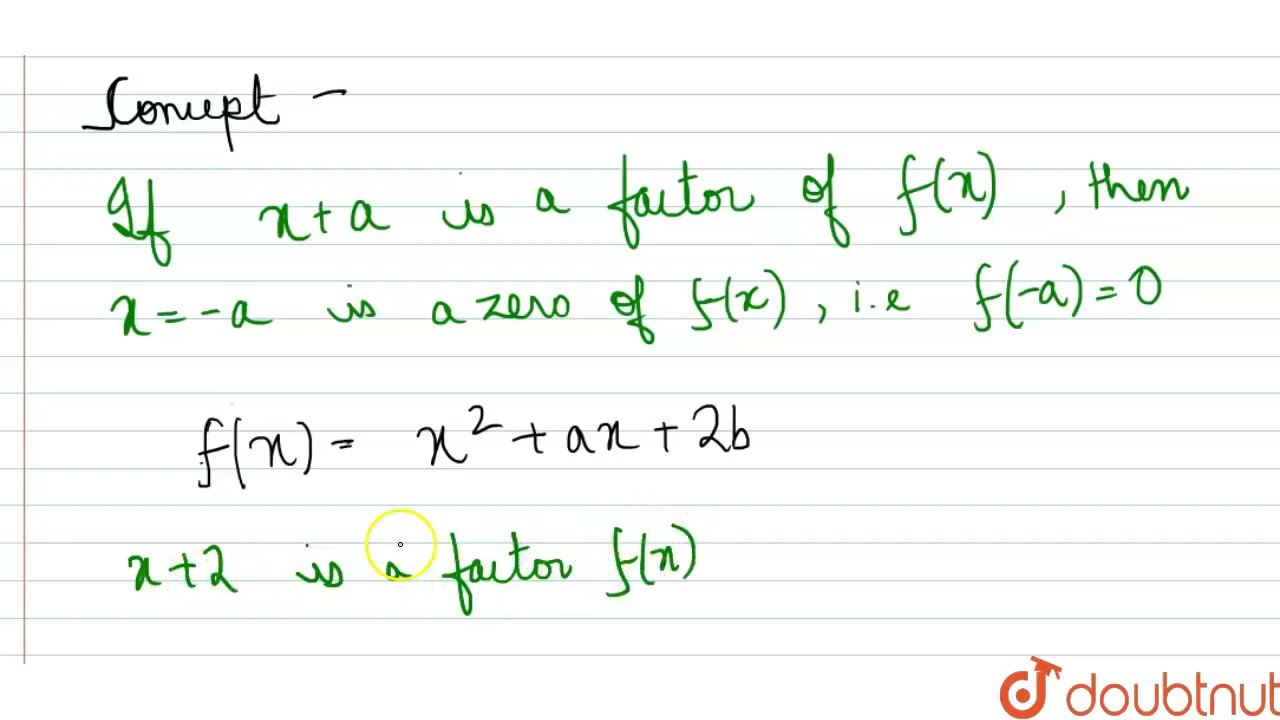  If X 2 Is A Factor Of x 2 ax 2b And A b 4 Then Class 10 MATH