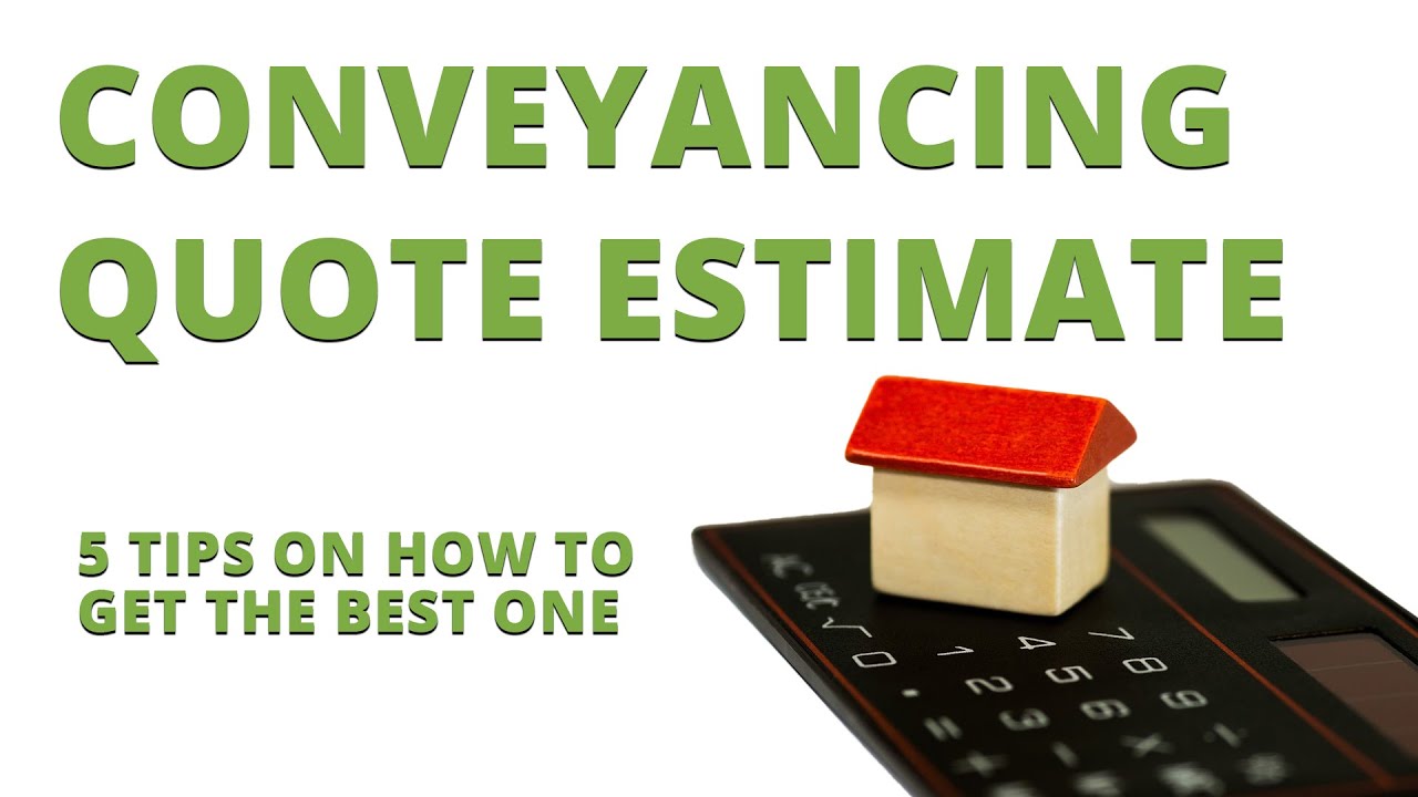 Conveyancing Quote Estimate - 5 Tips on how to get the best one - YouTube