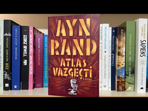 Ayn Rand - Atlas Vazgeçti 2. Kitap İnceleme | Ya Öyle Ya Böyle