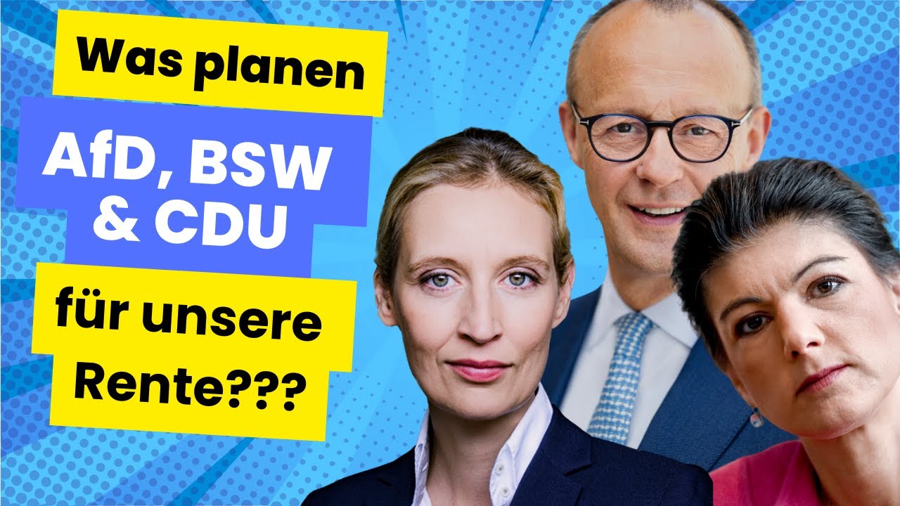 Parteien zur Rente: AfD, BSW, CDU - Wird Deine Rente sicher nach den ...