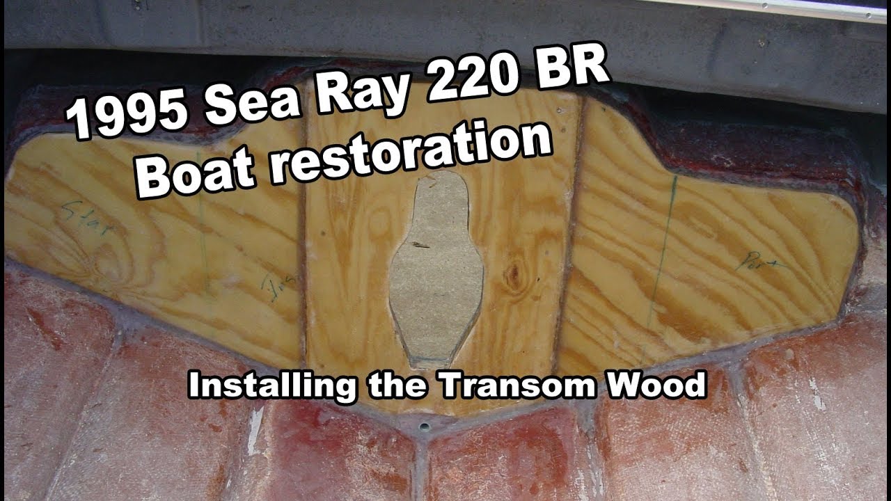 Installing the transom in the Sea ray Boat Restoration VLOG #16 - YouTube