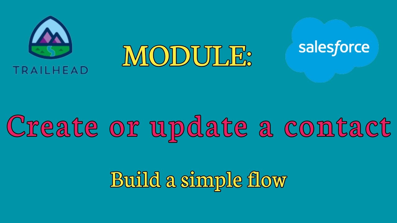 Create or update a contact|Build a simple flow|Salesforce answers - YouTube