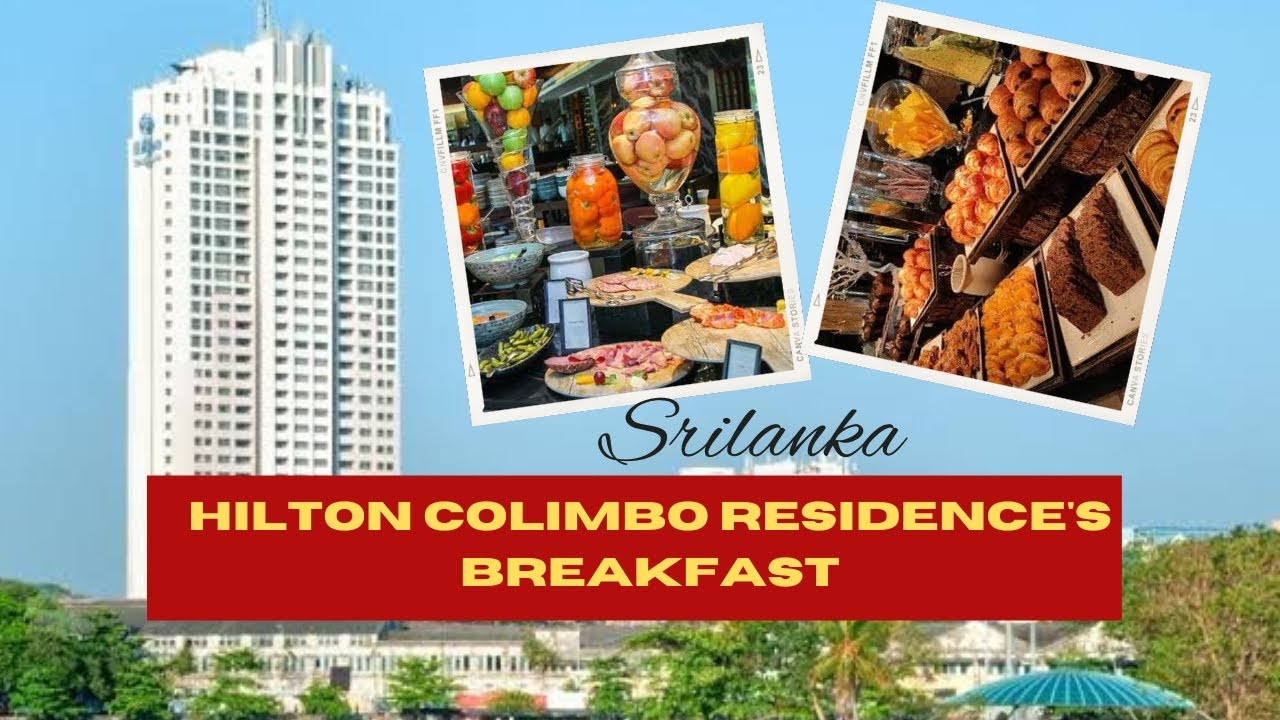 Hilton colombo residence breakfast buffet | Flow restaurant| | srilanka ...