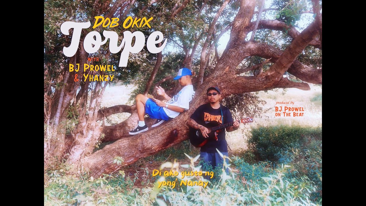 DOB OKIX - Torpe ft. BJ Prowel & Yhanzy (Official Lyric Visualizer ...