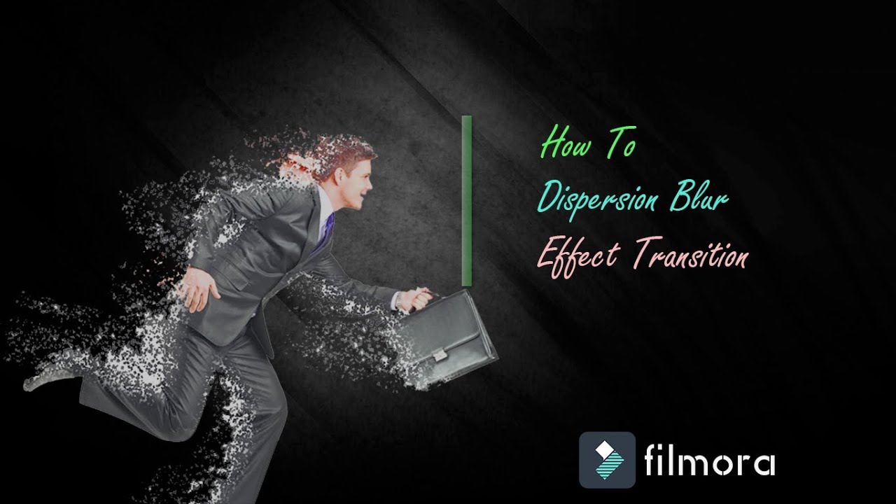 How to dispersion blur Transition Effect in Filmora 9 - YouTube