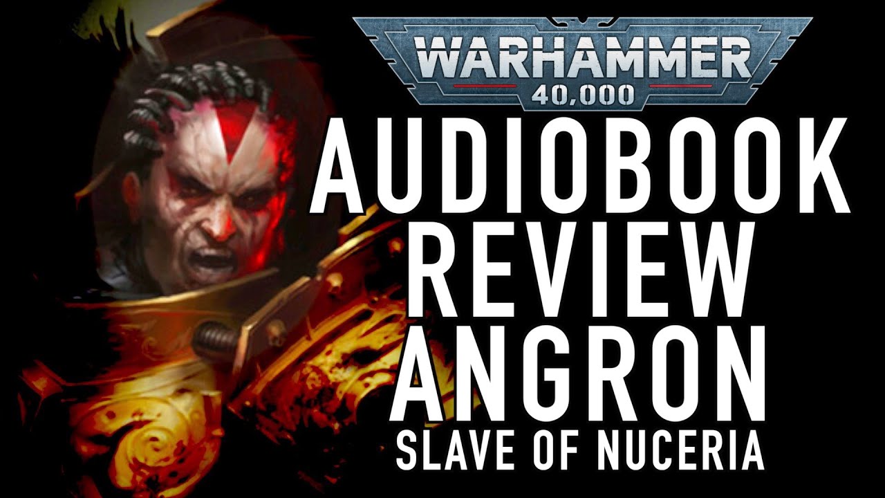 Angron Slave of Nuceria Audiobook Review One Mind Syndicate Book Club ...