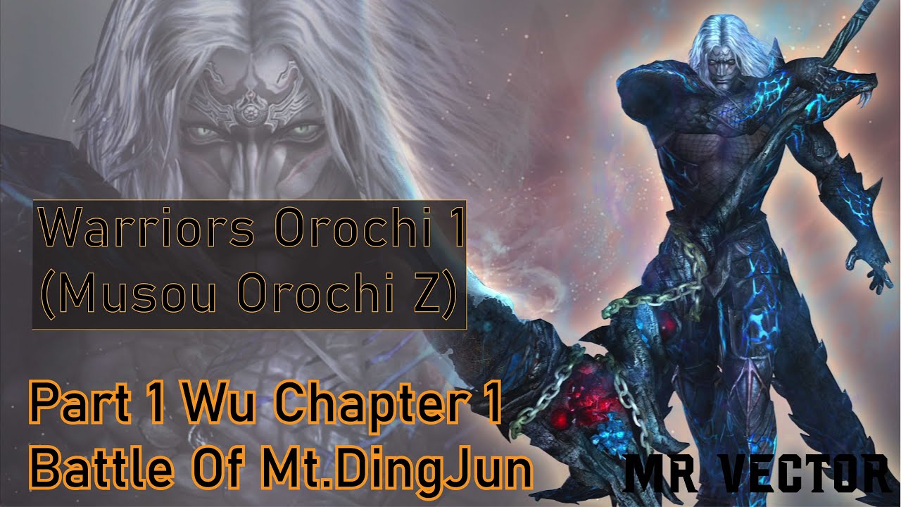 Warriors Orochi 1 (Musou Orochi Z)Part 1 Wu Chapter 1 (Battle of Mt ...