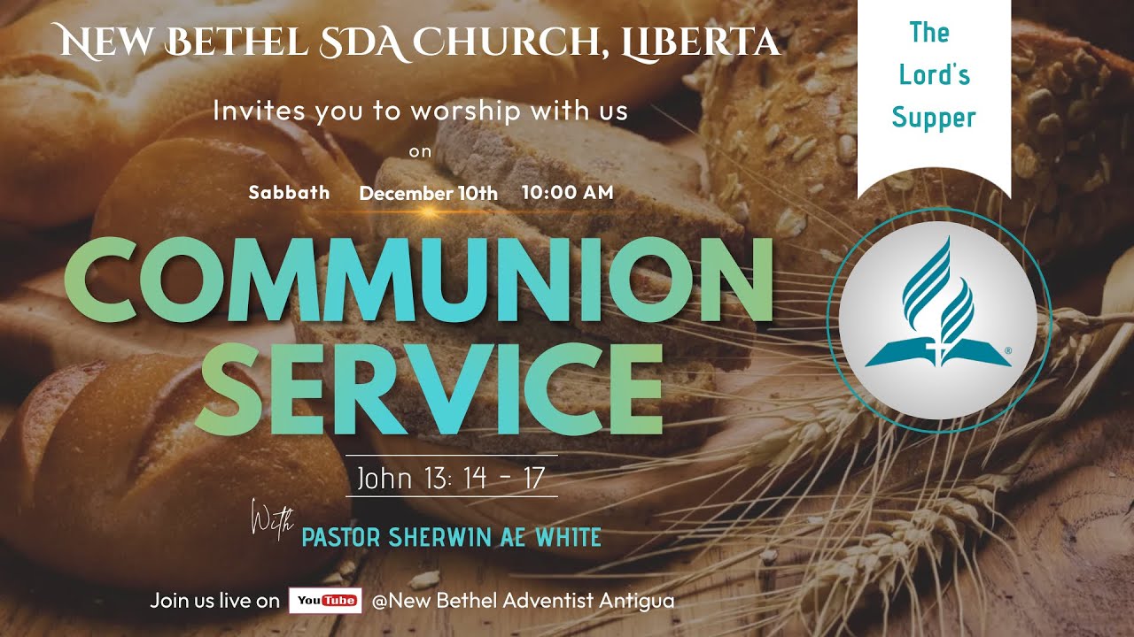 New Bethel Seventh Day Adventist Church || Communion Service ...