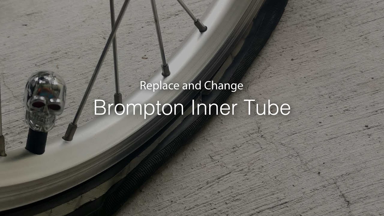 [DIY] Replace & change Brompton Inner Tube - YouTube