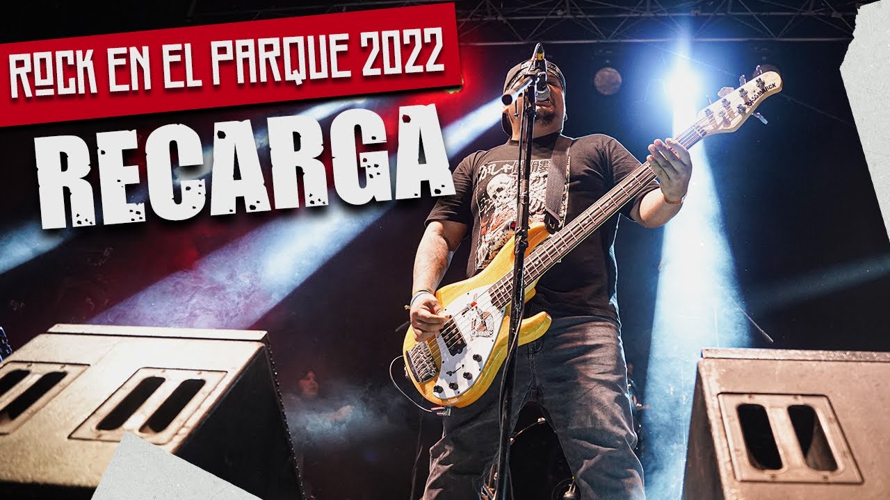 RECARGA EN VIVO - ROCK EN EL PARQUE 2022 - YouTube