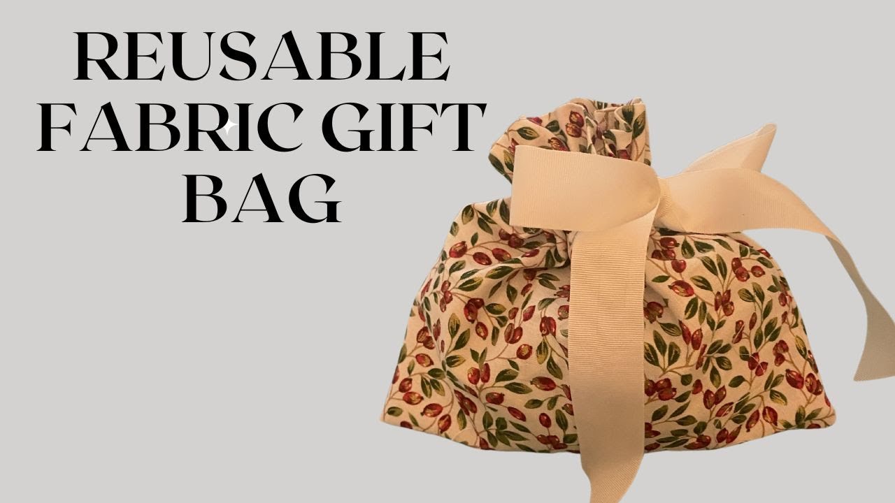 DIY Reusable Fabric Gift Bag: Easy Tutorial and Eco-friendly! - YouTube