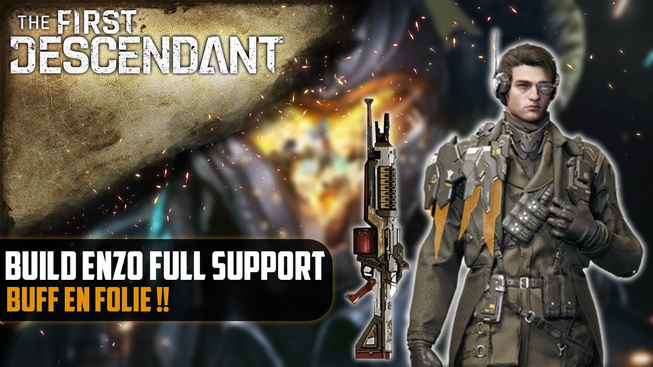 Build Enzo Support : Buff en folie !! [The First Descendant] - YouTube