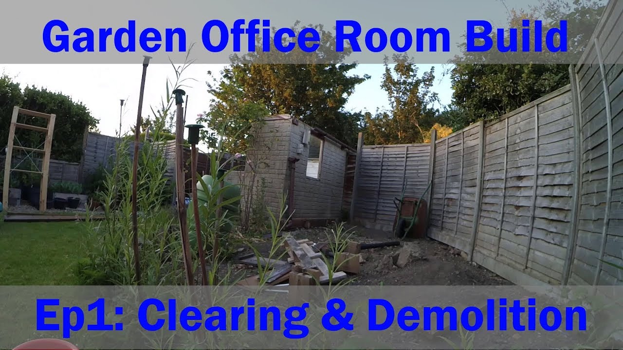 Clearing and Demolition - Garden Office Room Build (Ep 1) - YouTube
