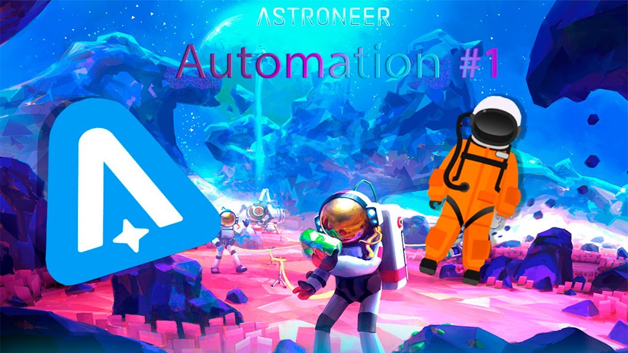 Хороший старт. Первые 1000 байт. #1 Astroneer Automation Update - YouTube