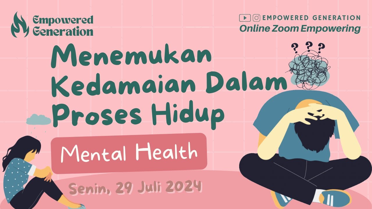 Mental Health "Menemukan Kedamaian Dalam Proses Hidup" | Empowering ...