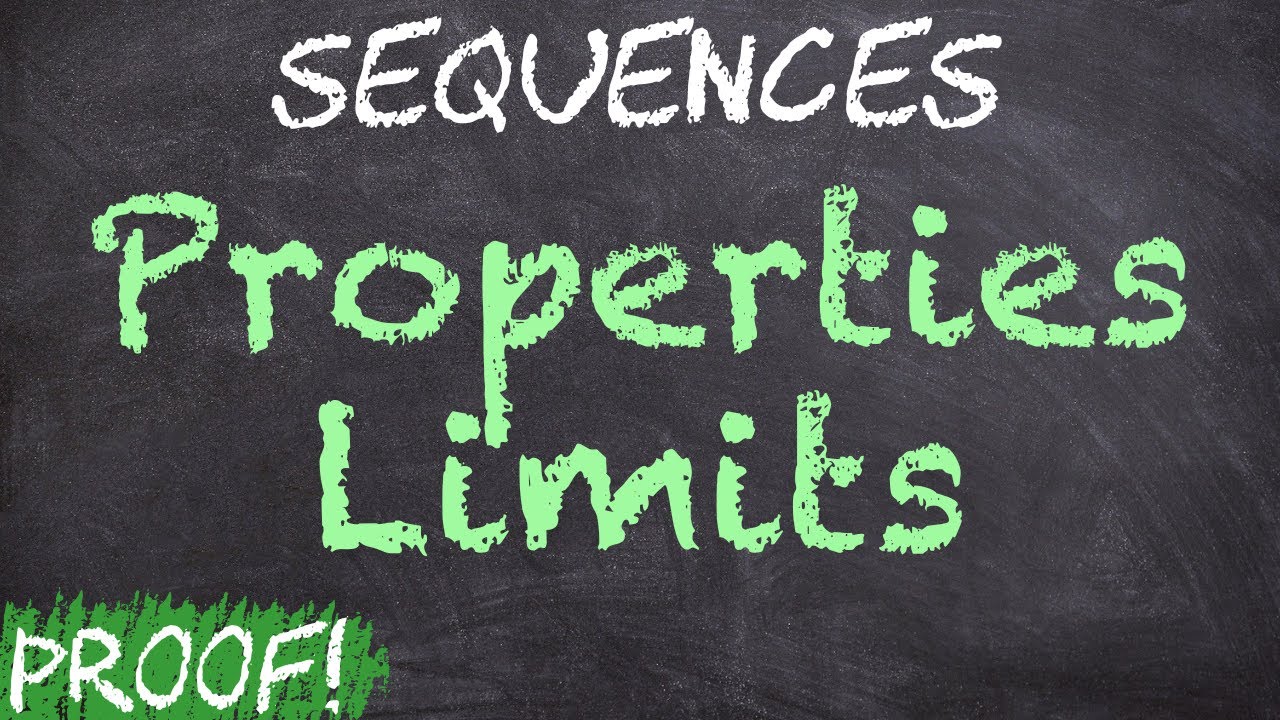 Properties of Limits | With proofs | Sequences - YouTube