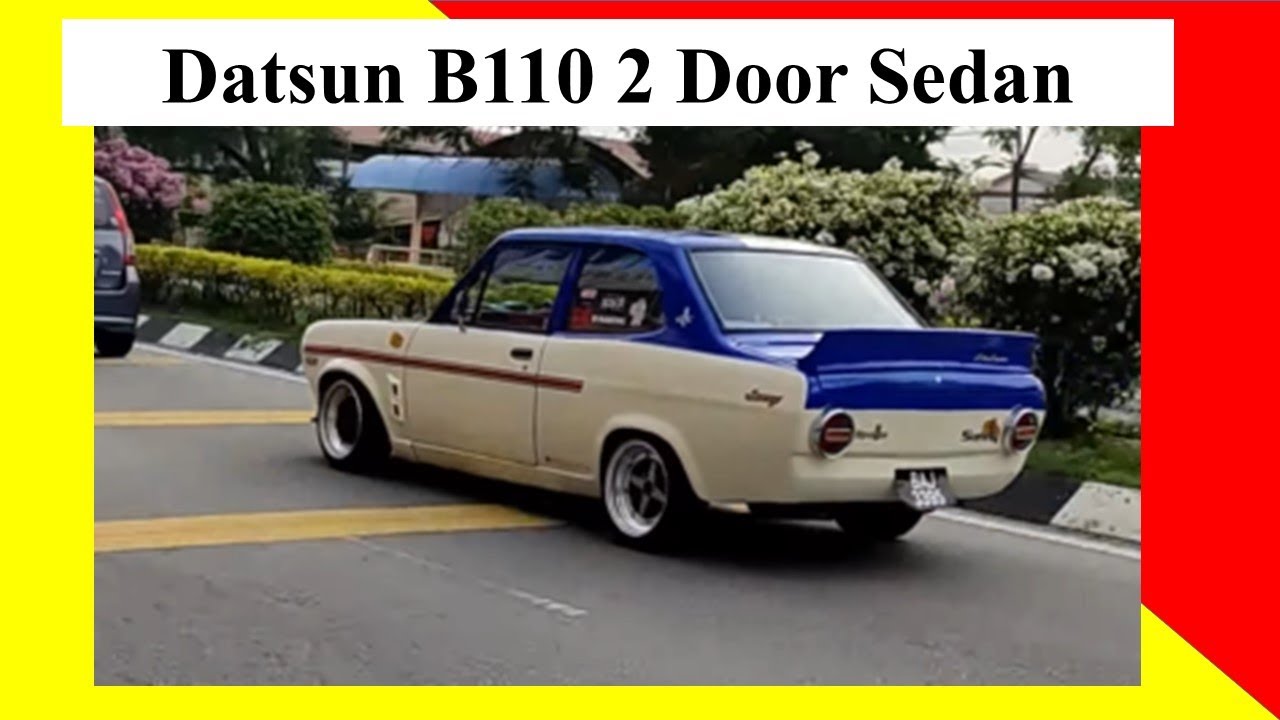Datsun B110 2 door sedan | Sunny b110 2 door sedan | datsun 1200 - YouTube