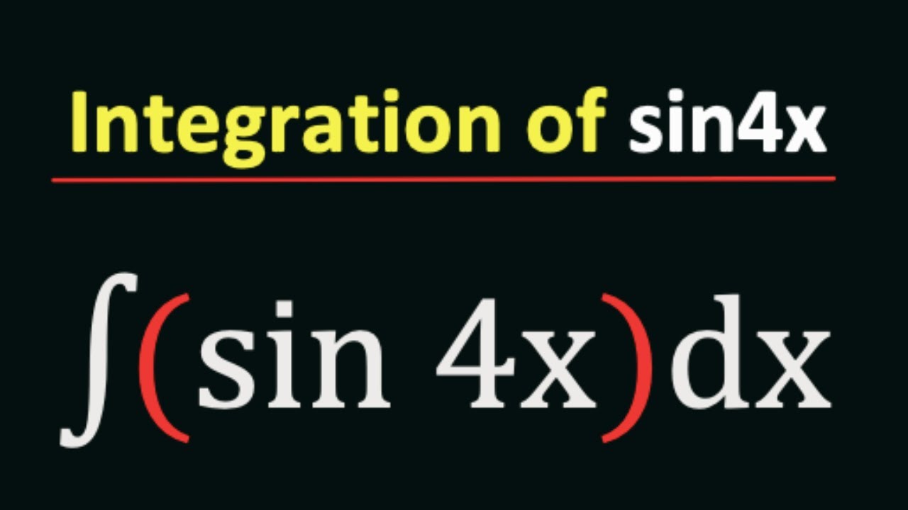 What is the Integration of sin4x || Sin4x Integration || How to ...