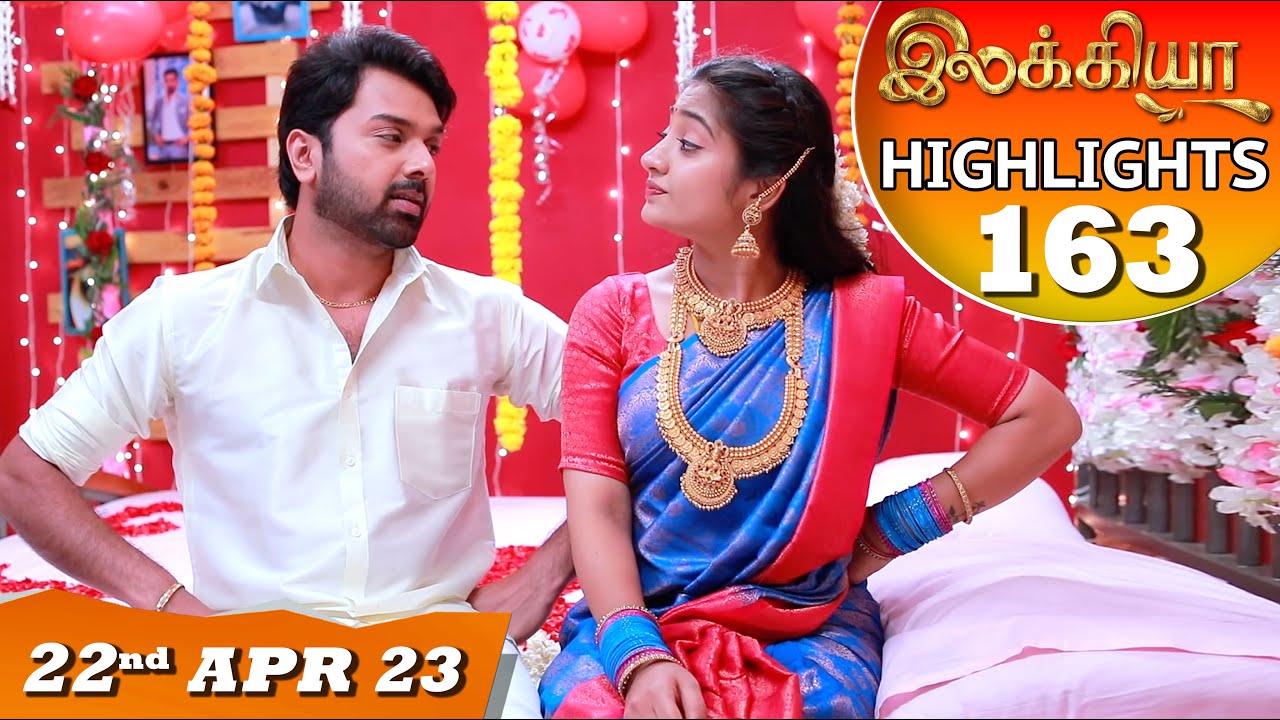 Ilakkiya Serial | EP 163 Highlights | 22nd Apr 2023 | Hima Bindhu ...