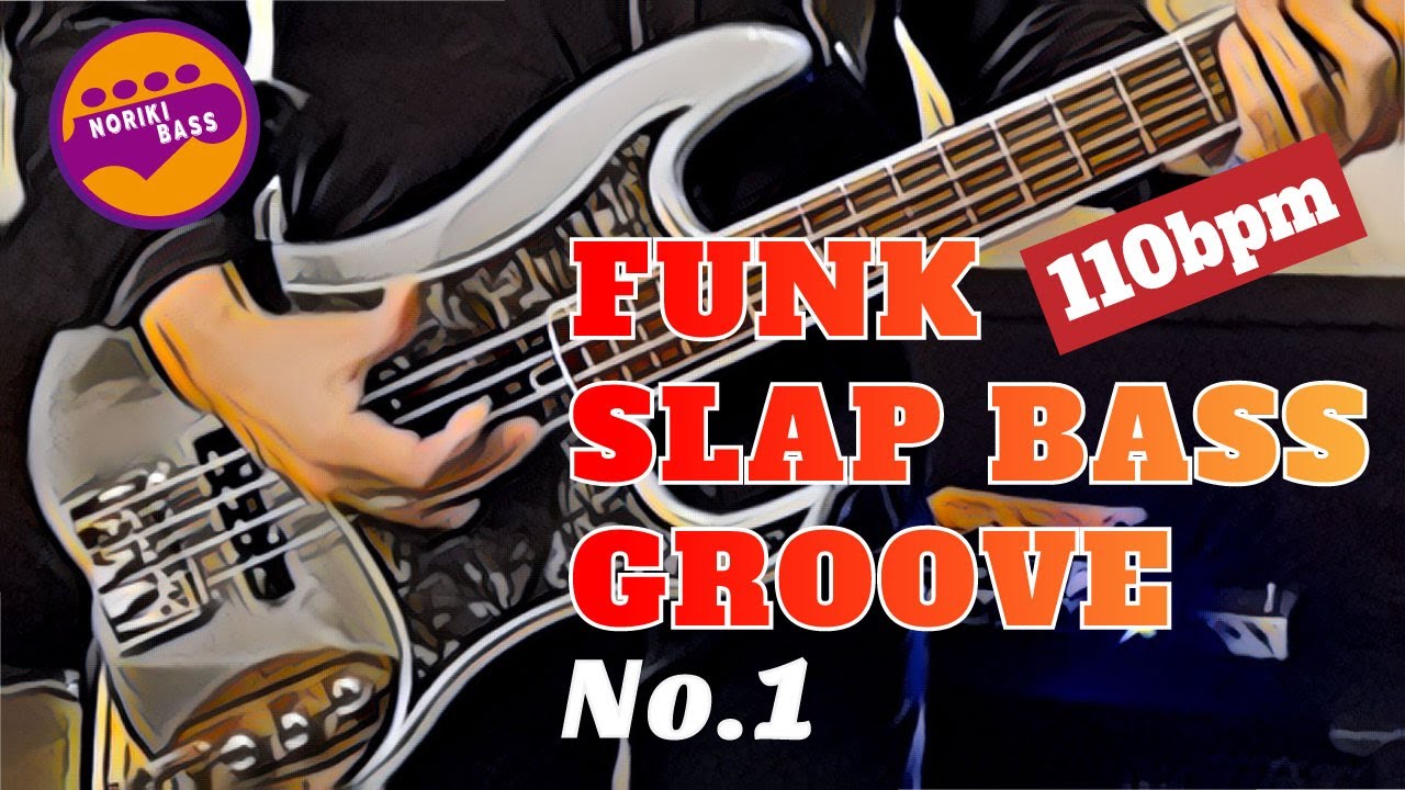 Funk Slap Bass Groove 01 - 110bpm 4bars ★slap bass funk スラップ 練習 ファンク ...