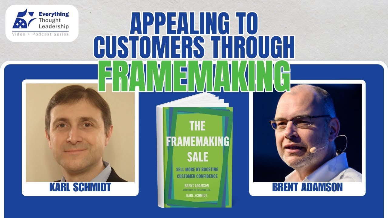 Ep. 48 – How Brent Adamson & Karl Schmidt's New Book Reinvents B2B ...