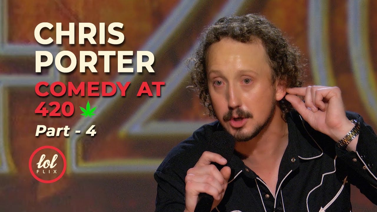 Chris Porter • Tommy Chong Comedy At 420 • Part 4 | LOLflix - YouTube