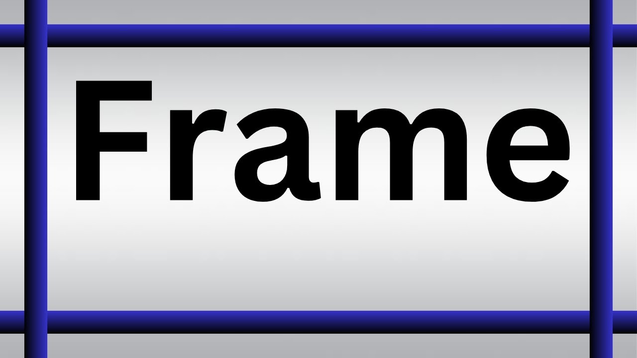How To Pronounce Frame | What Is The Meaning Of Frame - YouTube