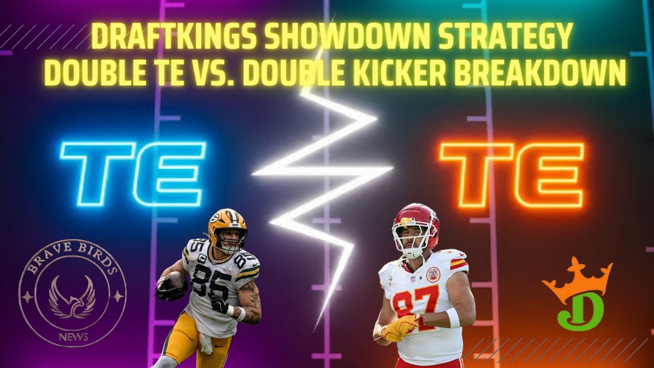 DraftKings NFL Showdown Contest Double Tight End Strategy (vs. Double K ...