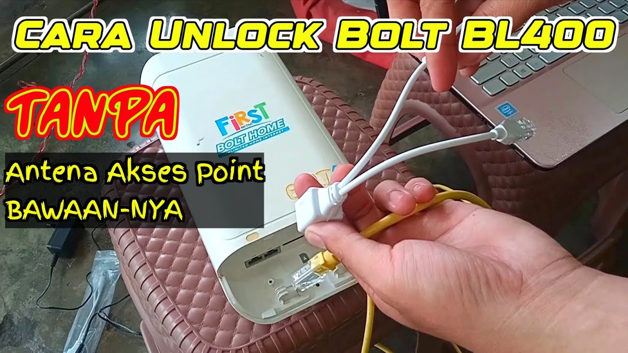 Cara Unlock Modem Bolt BL400 Tanpa Menggunakan Antena Akses Point ...