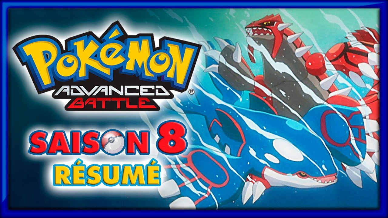 POKÉMON Saison 8 - Advanced Battle [Résumé] - YouTube